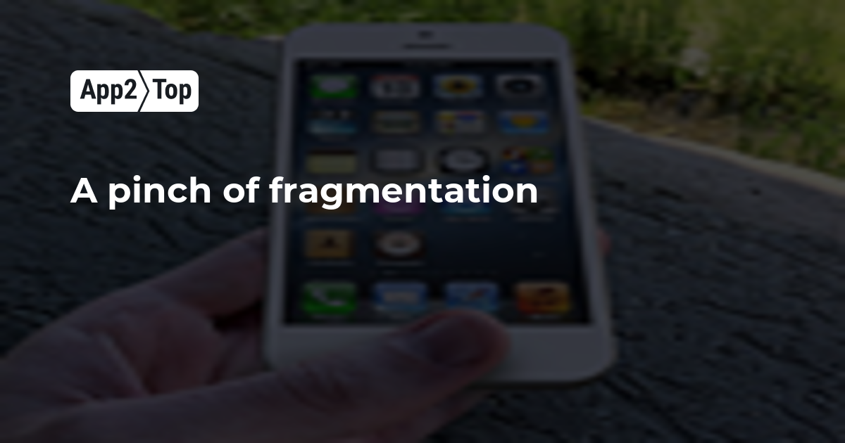 A pinch of fragmentation | App2top