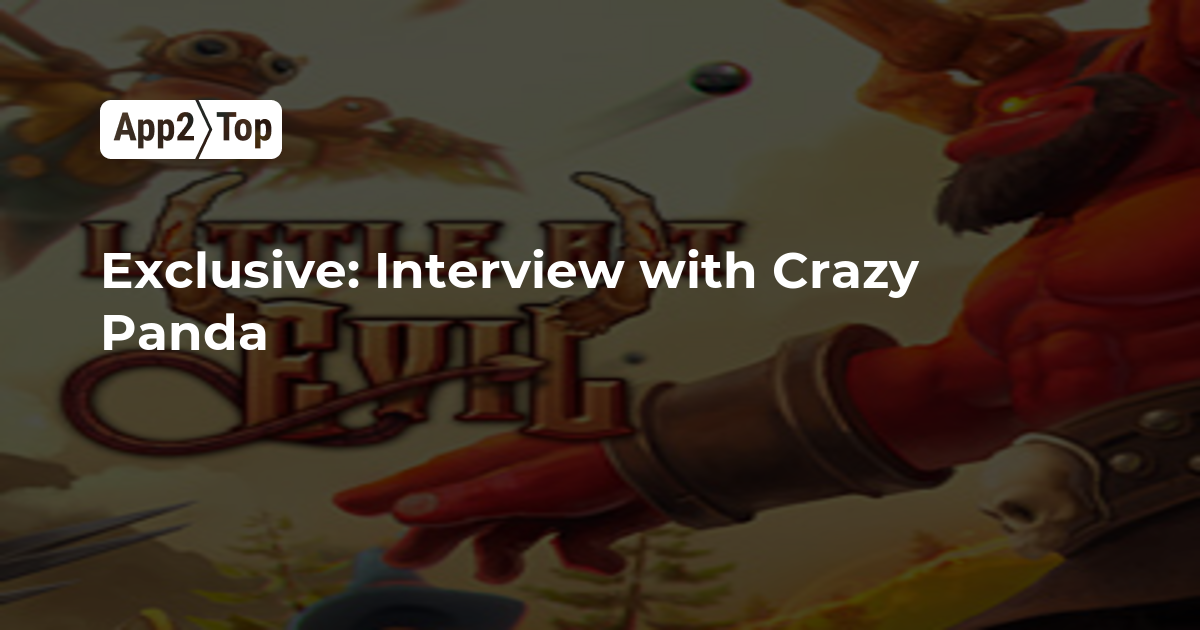Exclusive: Interview with Crazy Panda | App2top
