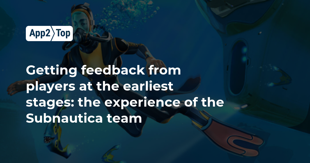 Getting feedback from players at the earliest stages: the experience of ...