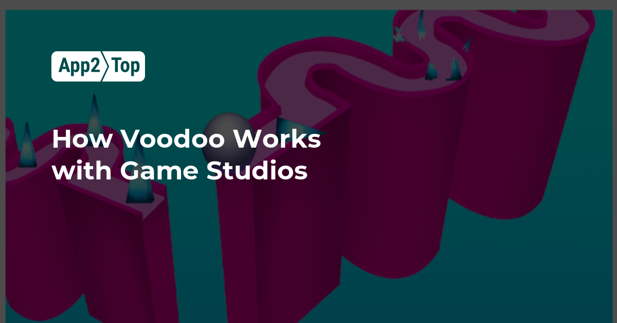 How Voodoo Works with Game Studios | App2top