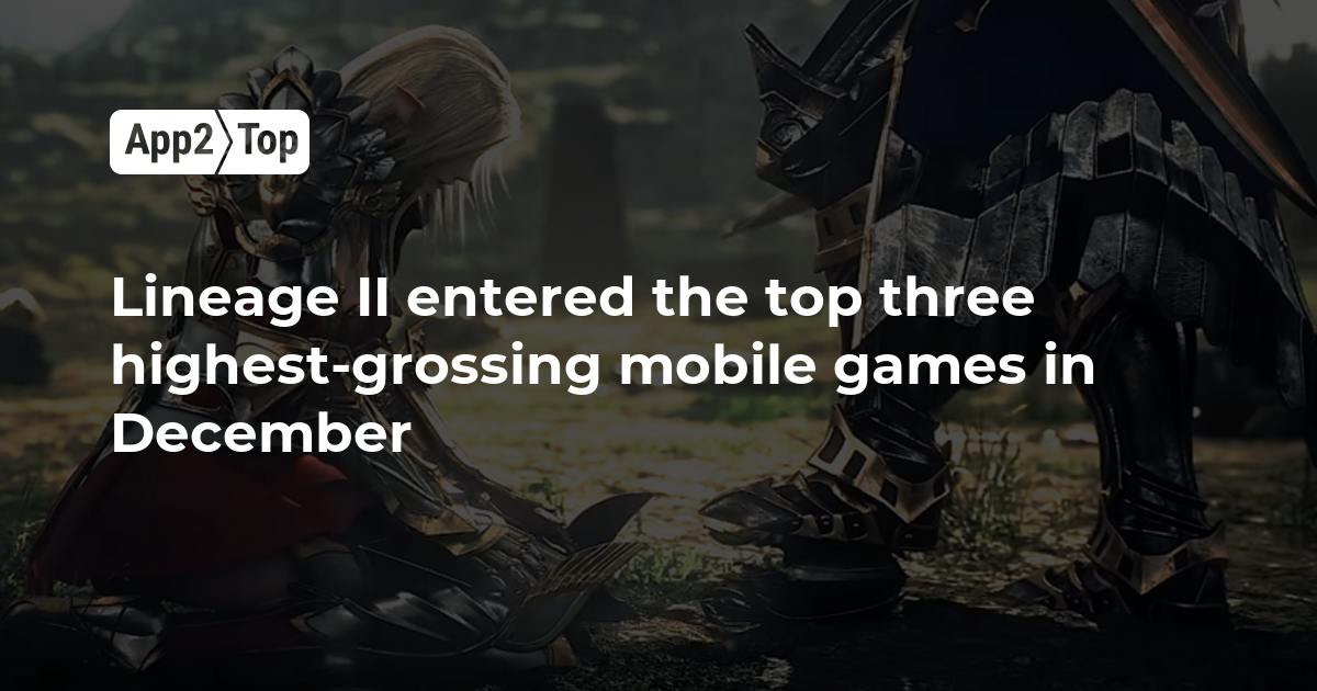 Lineage II entered the top three highest-grossing mobile games in ...