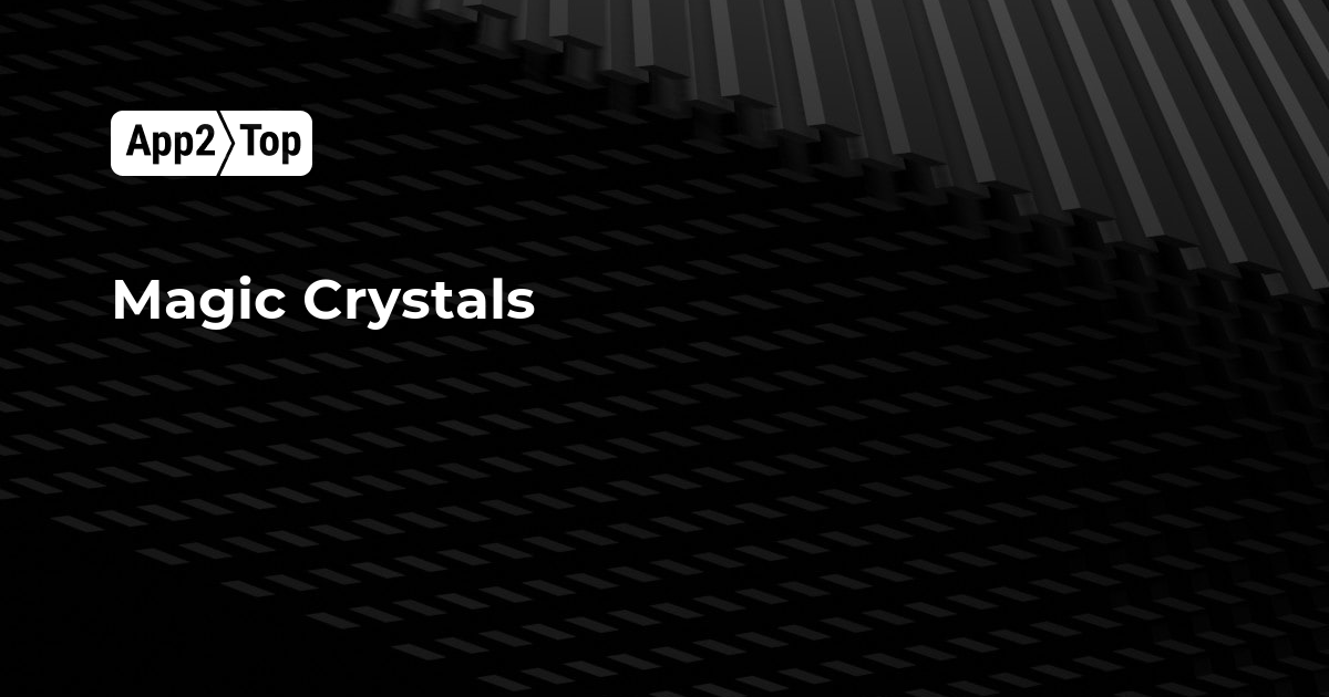 Magic Crystals | App2top
