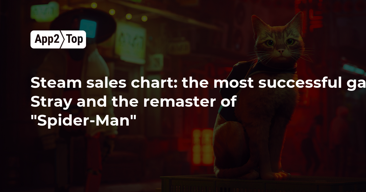 Steam Sales chart: the most successful games of the week were Stray and ...