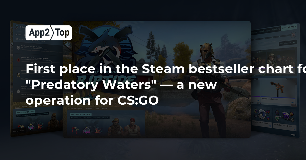 The first place in the Steam bestseller chart for “Predatory Waters” — a new operation for CS:GO ...