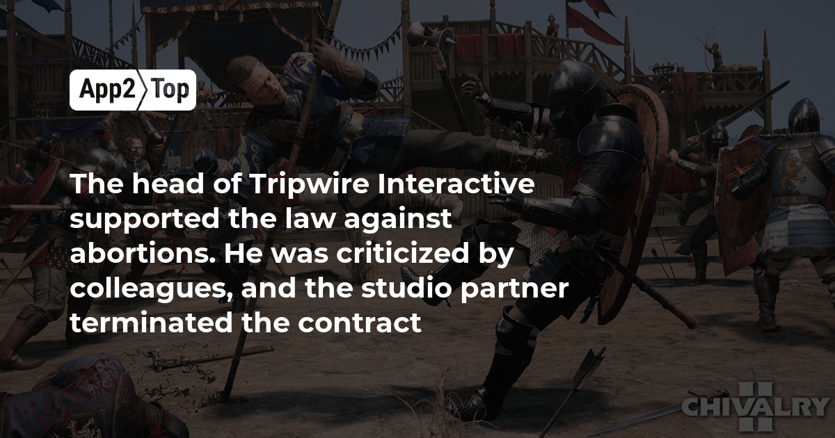 The head of Tripwire Interactive supported the anti-abortion law. He was criticized by ...