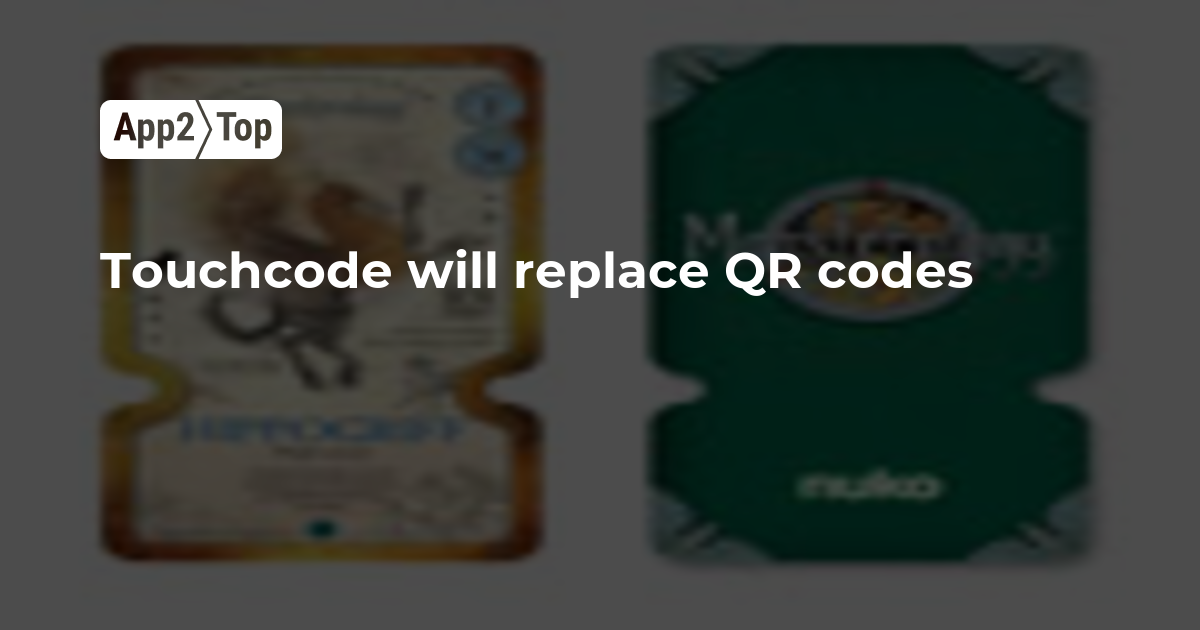 Touchcode will replace QR codes | App2top